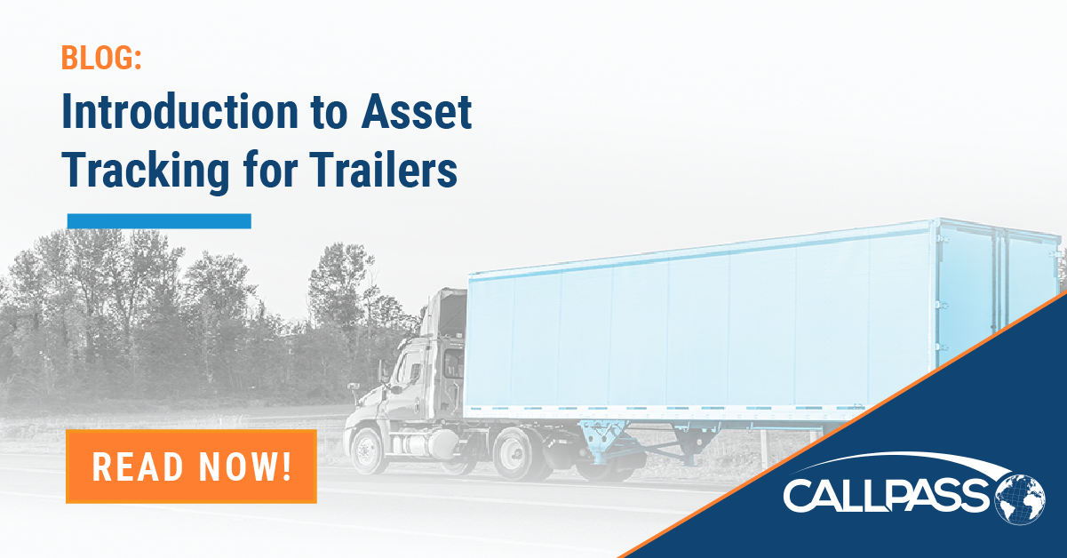 Introduction to Asset Tracking for Trailers | CallPass