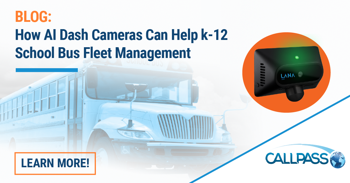 How AI Dash Cameras Can Help k-12 School Bus Fleet Management | CallPass